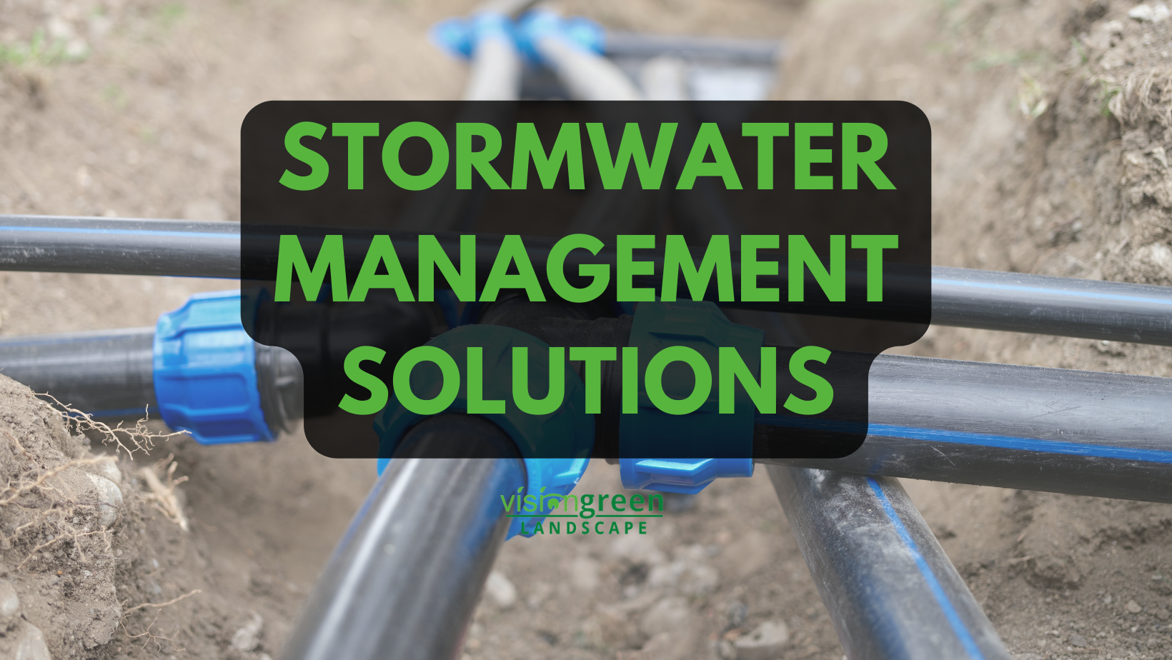 How To Manage Stormwater Runoff | Vision Green Landscape